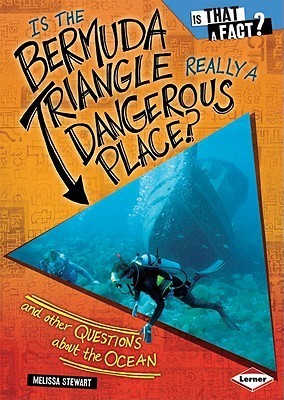 Is the Bermuda Triangle Really a Dangerous Place?: And Other Questions ...