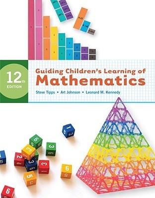 Guiding Children's Learning of Mathematics, 12th Edition by Steve Tipps ...