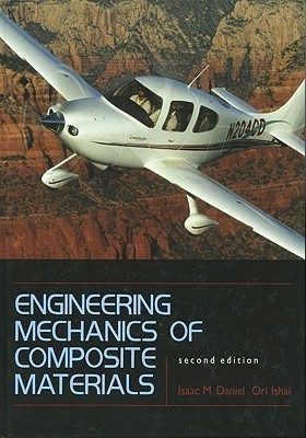 Engineering Mechanics of Composite Materials by Isaac M. Daniel | Goodreads