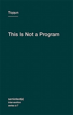 This is Not a Program by Tiqqun | Goodreads
