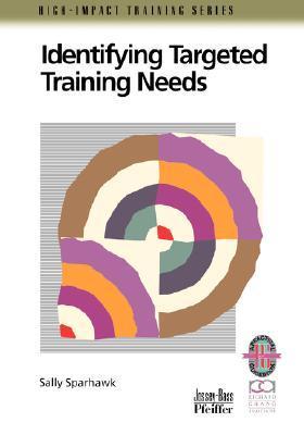 Identifying Targeted Training Needs : A Practical Guide to Beginning an ...