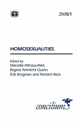 Concilium 2008/1 Homosexualities by Marcella Althaus-Reid | Goodreads