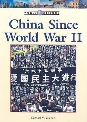 China Since World War II (World History Series) by Michael V. Uschan ...