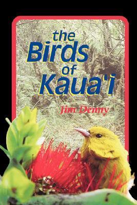 The Birds of Kaua'i (Latitude 20 Books (Paperback)) by Jim Denny ...