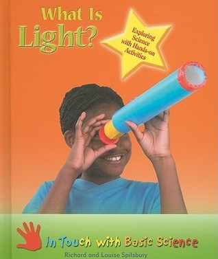 What Is Light?: Exploring Science With Hands-on Activities by Richard ...