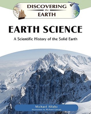 Earth Science: A Scientific History of the Solid Earth by Michael ...
