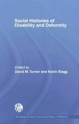 Social Histories of Disability and Deformity by David M. Turner | Goodreads