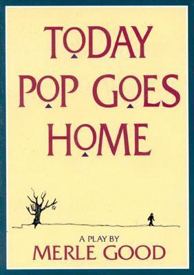 Today Pop Goes Home by Merle Good | Goodreads