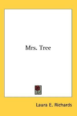 Mrs. Tree (Mrs. Tree, #1) by Laura Elizabeth Richards | Goodreads