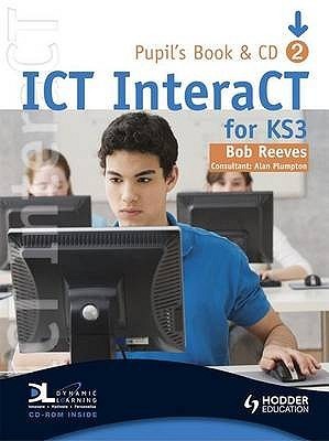 ICT InteraCT for Key Stage 3: Year 8 by Bob Reeves | Goodreads