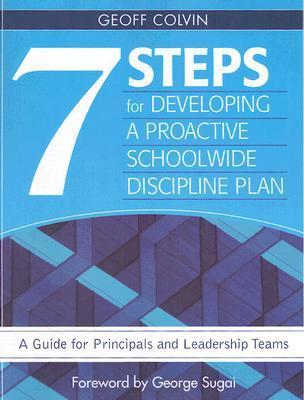 Seven Steps for Developing a Proactive Schoolwide Discipline Plan: A ...