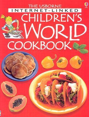The Usborne Children's World Cookbook by Angela Wilkes | Goodreads