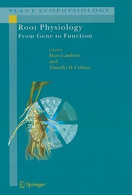 Root Physiology: from Gene to Function by Hans Lambers | Goodreads