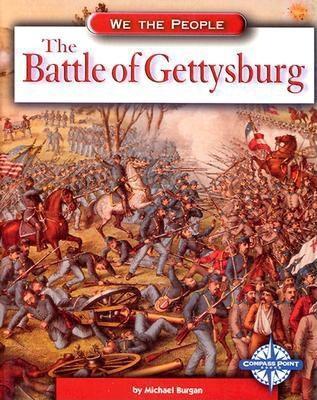 The Battle of Gettysburg (We the People) by Michael Burgan | Goodreads