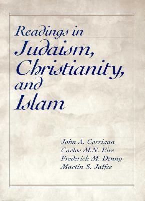 Readings in Judaism, Christianity, and Islam by John Corrigan | Goodreads