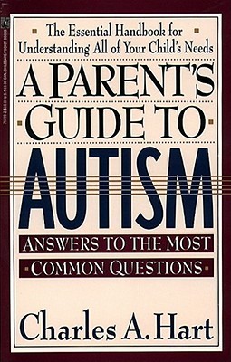 A Parent'S Guide To Autism: A Parents Guide To Autism by Charles A ...
