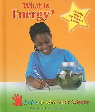 What Is Energy?: Exploring Science With Hands-on Activities by Richard ...