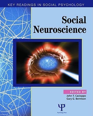Social Neuroscience: Key Readings by John T. Cacioppo | Goodreads