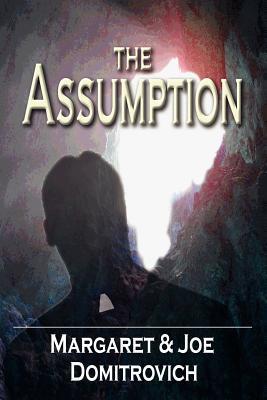 The Assumption by Margaret Domitrovich | Goodreads