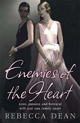 Enemies of the Heart by Rebecca Dean | Goodreads