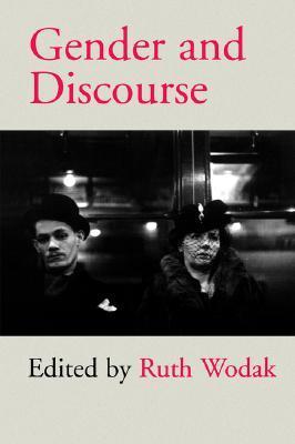 Gender and Discourse (Sage Studies in Discourse) by Ruth Wodak | Goodreads