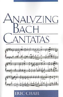 Analyzing Bach Cantatas by Eric Chafe | Goodreads