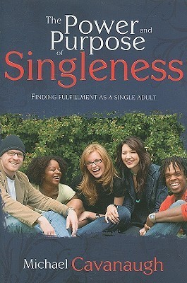 The Power and Purpose of Singleness: Finding Joy as a Single Adult by ...