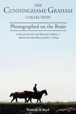 Photographed on the Brain: Collected Stories and Sketches, Volume 1 by ...