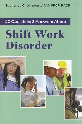 20 Questions and Answers About Shift Work Disorder by Sudhansu ...