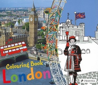 Colouring Book London (Colouring Books) by Annette Roeder | Goodreads