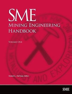 SME Mining Engineering Handbook, 2 Volume Set by Howard L. Hartman ...