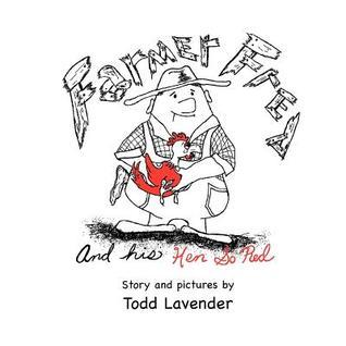 Farmer Fred and his Hen So Red by Todd Lavender | Goodreads