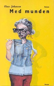 Med munden by Claes Johansen | Goodreads