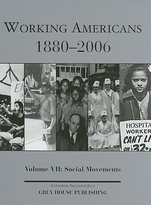 Working Americans, 1880-2006: Volume VII: Social Movements by Scott ...