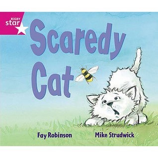 Scaredy Cat by Fay Robinson | Goodreads