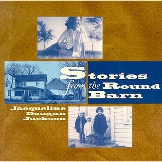 Stories from the Round Barn by Jacqueline Jackson | Goodreads