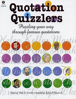 Quotation Quizzlers: Puzzling Your Way Through Famous Quotations by ...