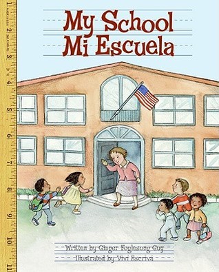 My School/Mi Escuela by Ginger Foglesong Guy | Goodreads