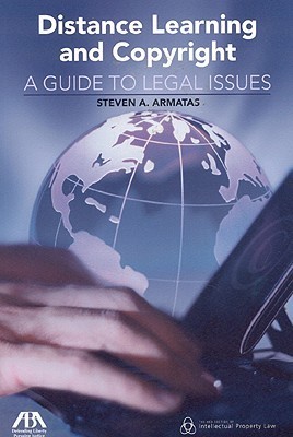 Distance Learning and Copyright: A Guide to Legal Issues by Steven A ...