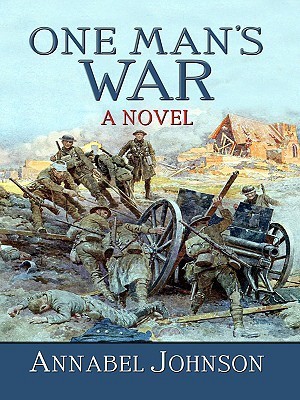 One Man's War by Annabel Johnson | Goodreads