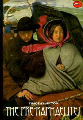 The Pre-Raphaelites (World of Art) by Timothy Hilton | Goodreads