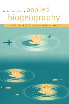 An Introduction to Applied Biogeography by Ian F. Spellerberg | Goodreads