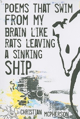 Poems that swim from my Brain: like Rats leaving a sinking Ship by ...