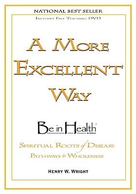More Excellent Way-HC (W/DVD) by Henry W. Wright | Goodreads