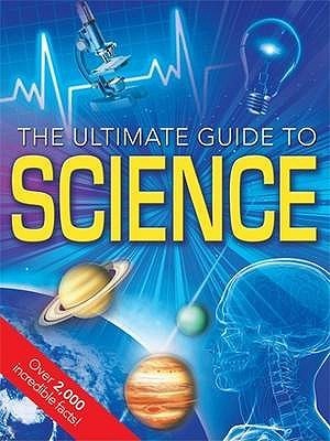 The Ultimate Guide to Science by Brian Alchorn | Goodreads