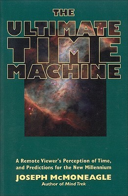 The Ultimate Time Machine: A Remote Viewer's Perception of Time, and ...