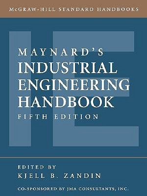Maynard's Industrial Engineering Handbook by Kjell Zandin | Goodreads