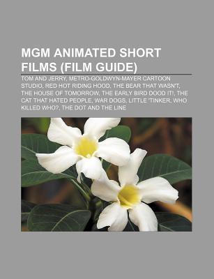 MGM Animated Short Films (Film Guide): Tom and Jerry, Metro-Goldwyn ...