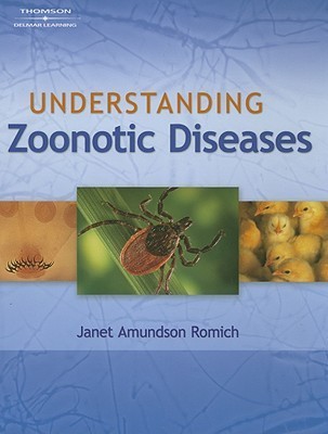 Understanding Zoonotic Diseases by Janet Amundson Romich | Goodreads