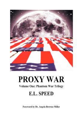 Proxy War: Volume One: Phantom War Trilogy by E.L. Speed | Goodreads